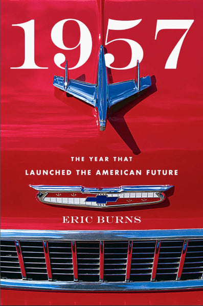 1957: THE YEAR THAT LAUNCHED THE AMERICAN FUTURE – PageTurner Books ...